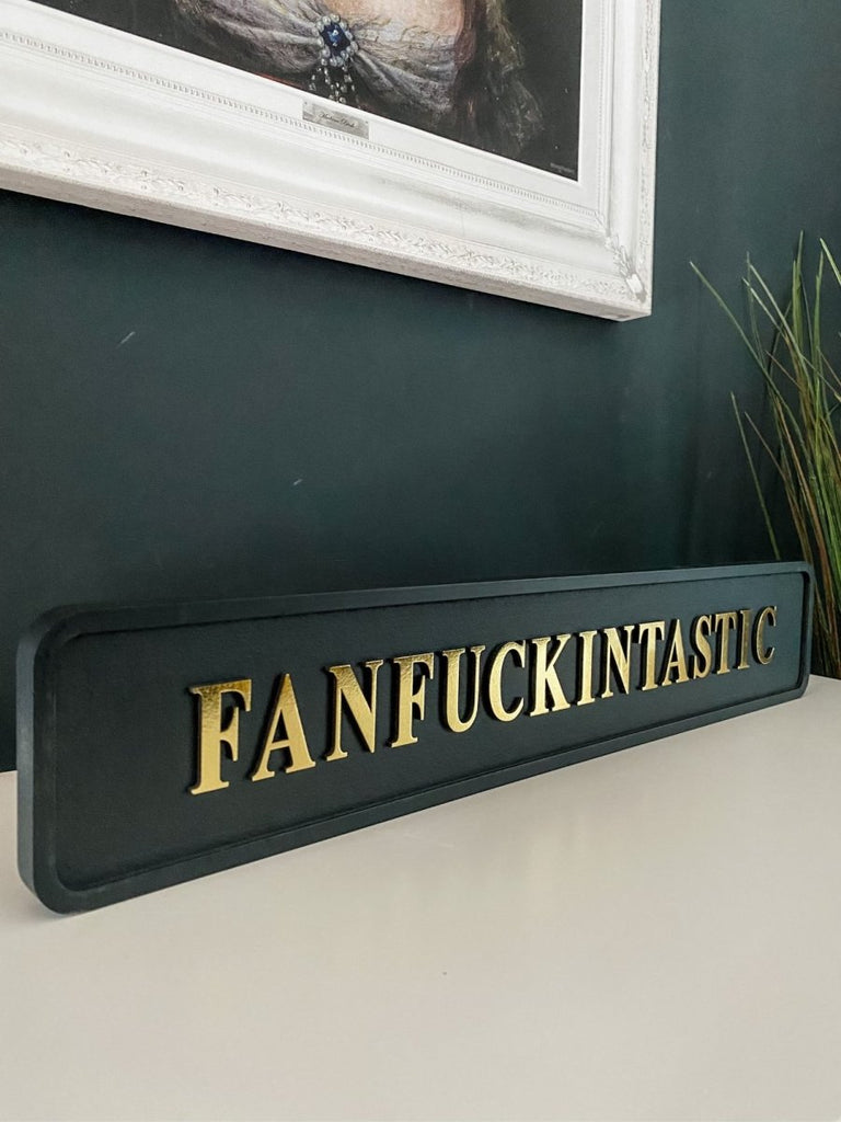 'Fanfuckintastic' Gold Foil Sign | Punk & Poodle