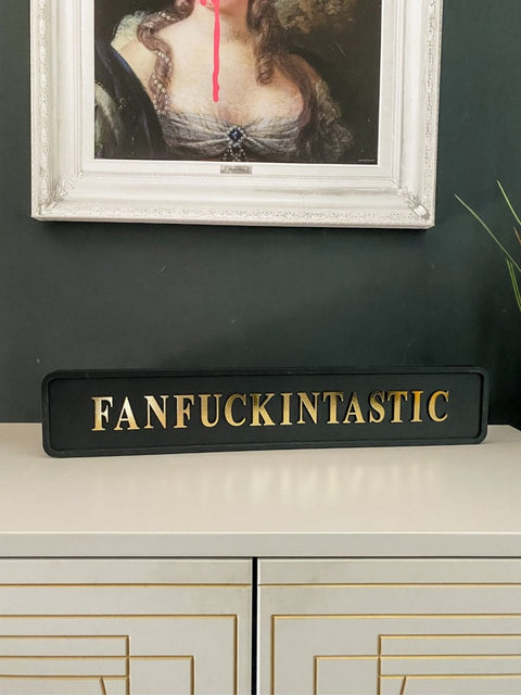 'Fanfuckintastic' Gold Foil Sign | Punk & Poodle